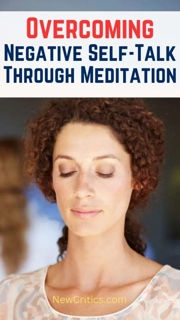 Overcoming Negative Self-Talk Through Meditation