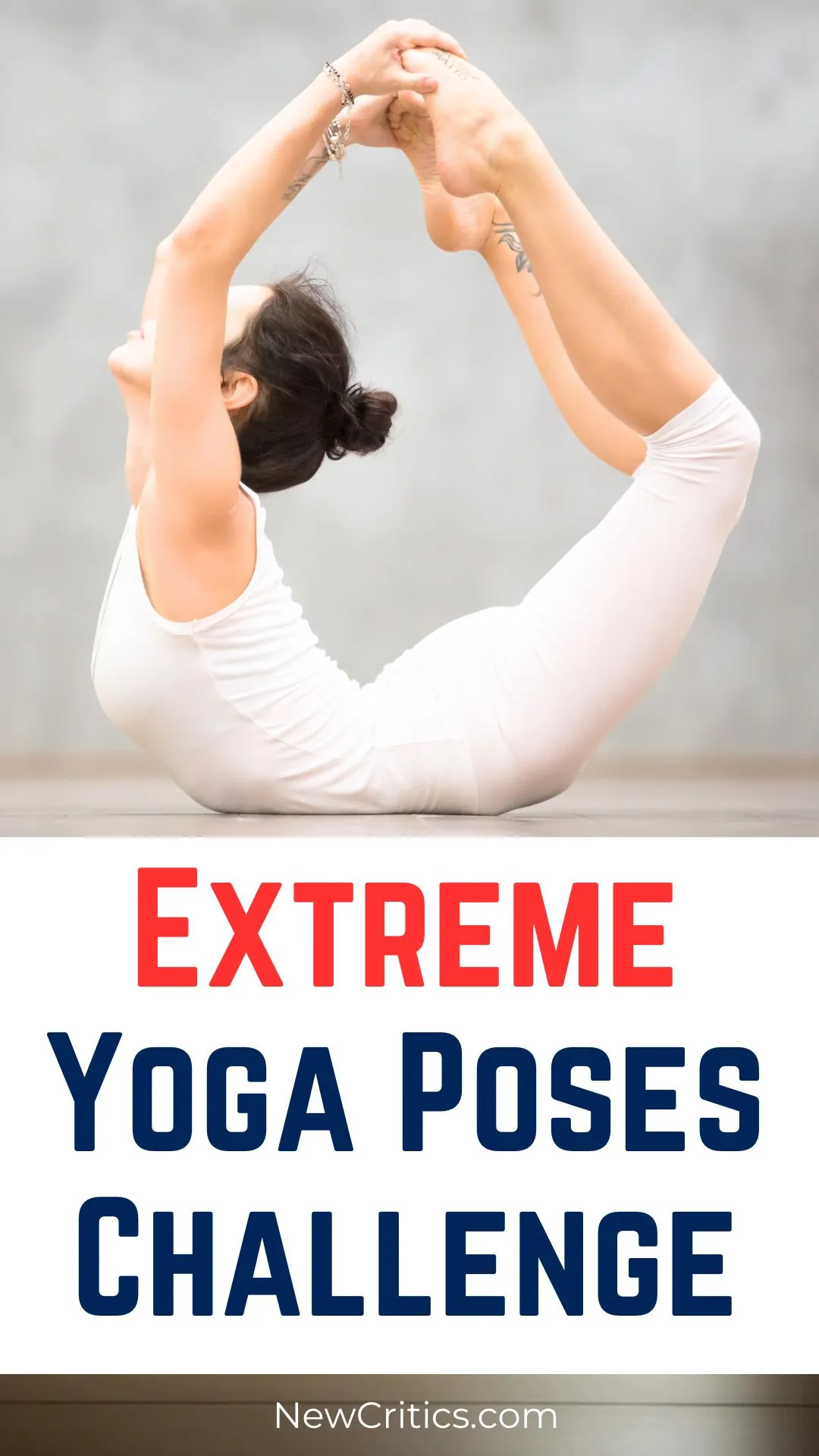 Extreme Yoga Poses – Watch These Amazing Yogis Take On The Challenge
