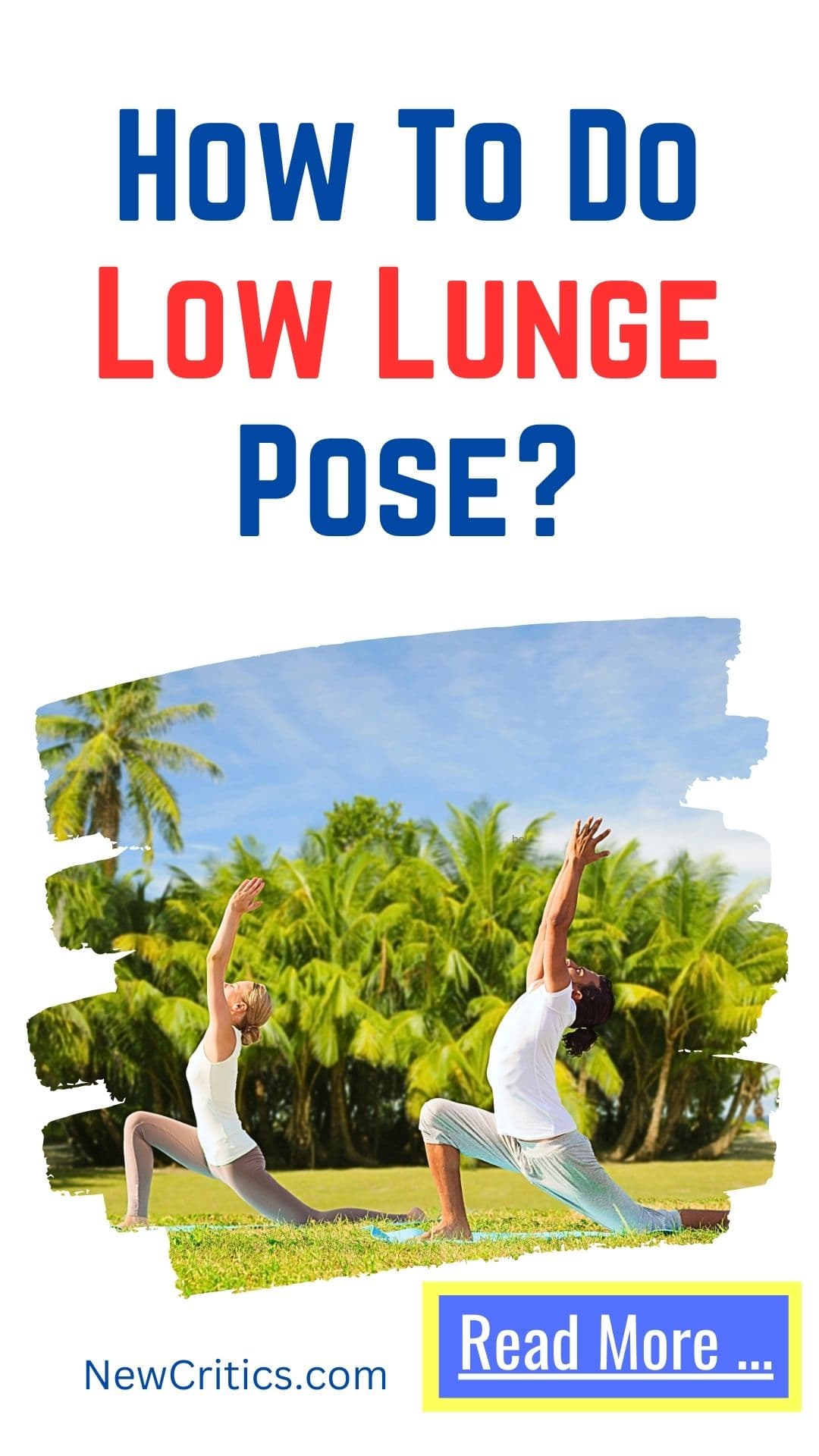 How To Do Low Lunge Pose (Anjaneyasana)