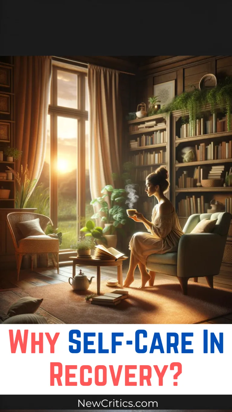 The Ultimate Guide To Self-Care In Recovery – Tips And Strategies