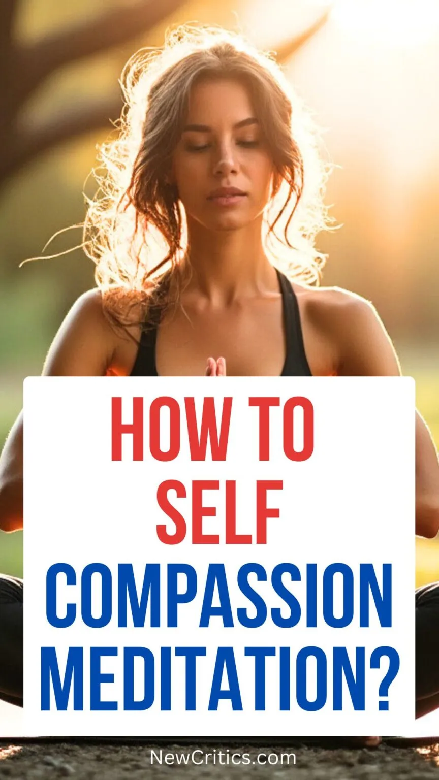 Unlock Healing Through Self-Compassion Meditation