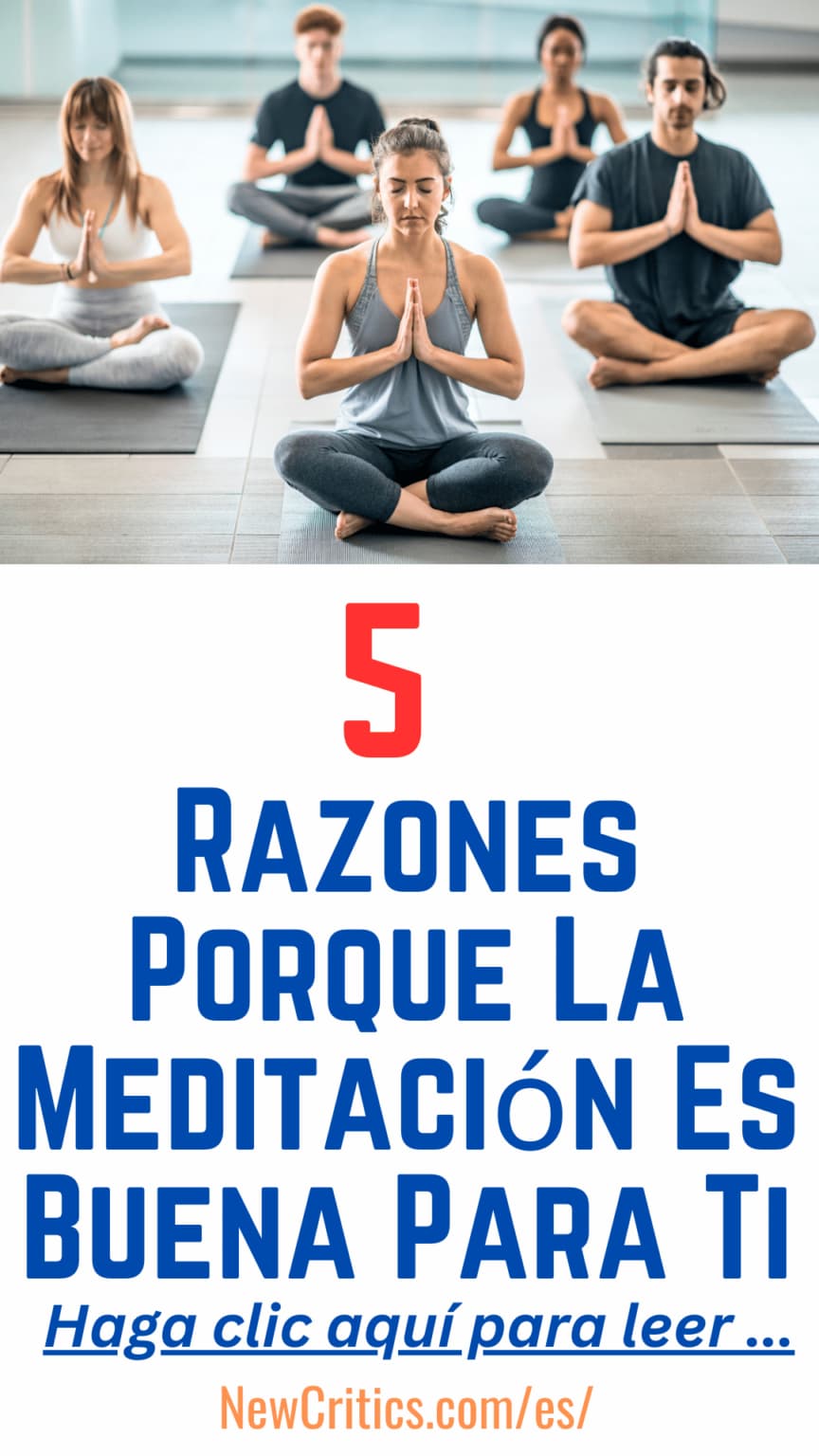 5 Razones Porque La Meditación Es Buena Para Ti